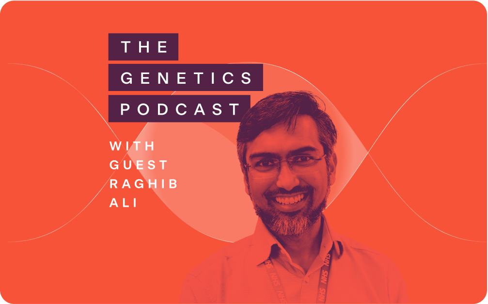 Podcast recap: Dr. Raghib Ali on Our Future Health and large-scale genetic research